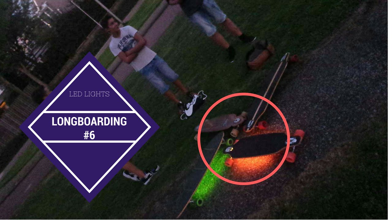 LONGBOARDING CRUISING LED LIGHTS!! -Longboard DAY 5# - YouTube