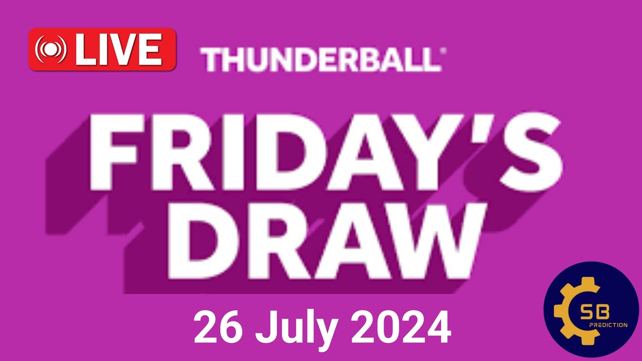 Thunderball Live Draw | Thunderball Draw Live Results 26 July 2024 ...