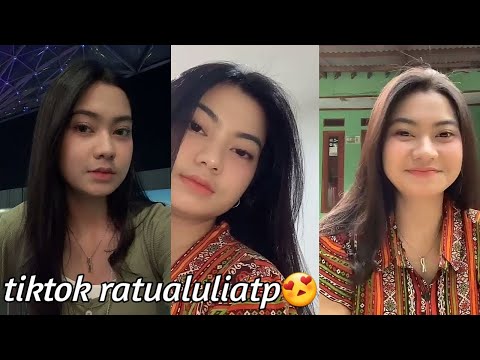 KUMPULAN TIKTOK RATUAULIATP||CEWEK CANTIK NIHH😍#5