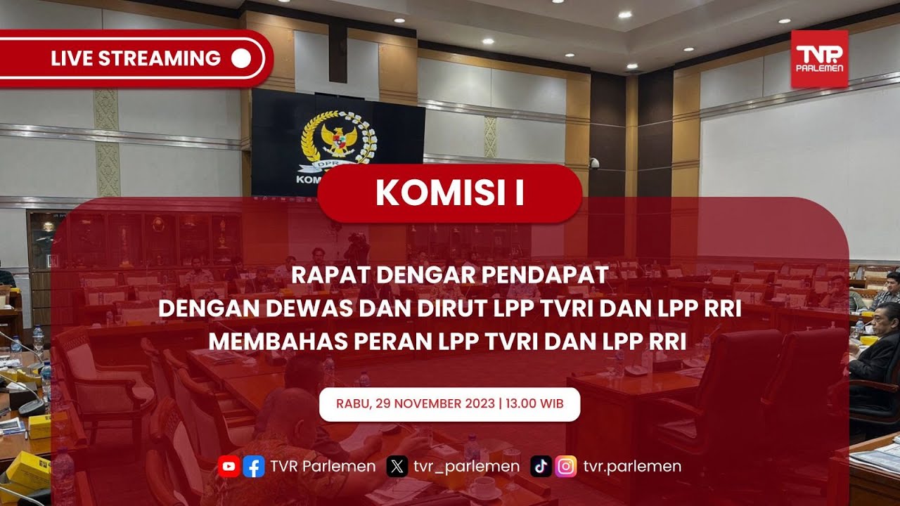 KOMISI I DPR RI RDP DENGAN DEWAS DAN DIRUT LPP TVRI DAN LPP RRI - YouTube