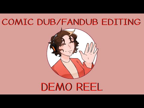 2023 COMIC DUB/FANDUB EDITING DEMO REEL - EliTheComicDubber - YouTube