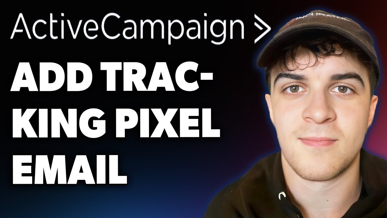 How to Add Tracking Pixel to Activecampaign Email (Full 2025 Guide ...