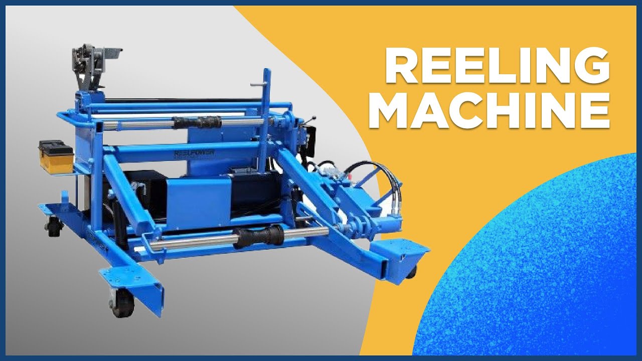 Reeling machines Reel Power Industrial Introduction(Reeling Machines ...