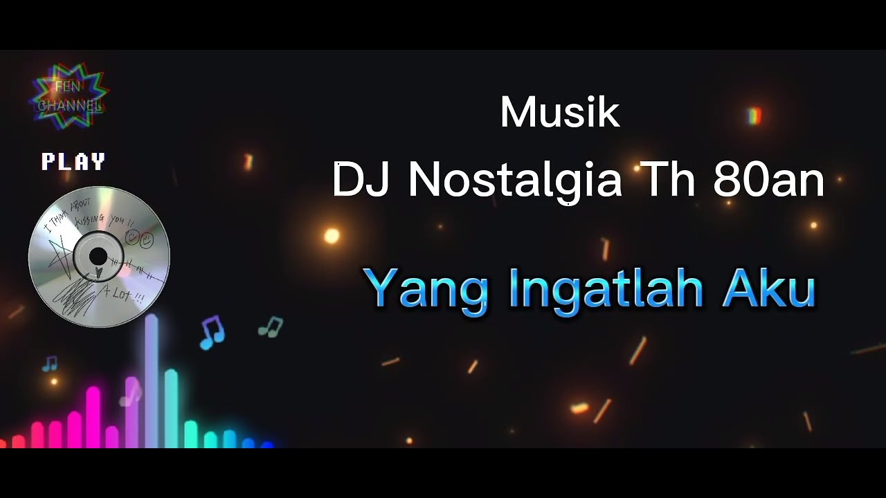 DJ Nostalgia Th 80an [ Yang Ingatlah Aku ] - YouTube