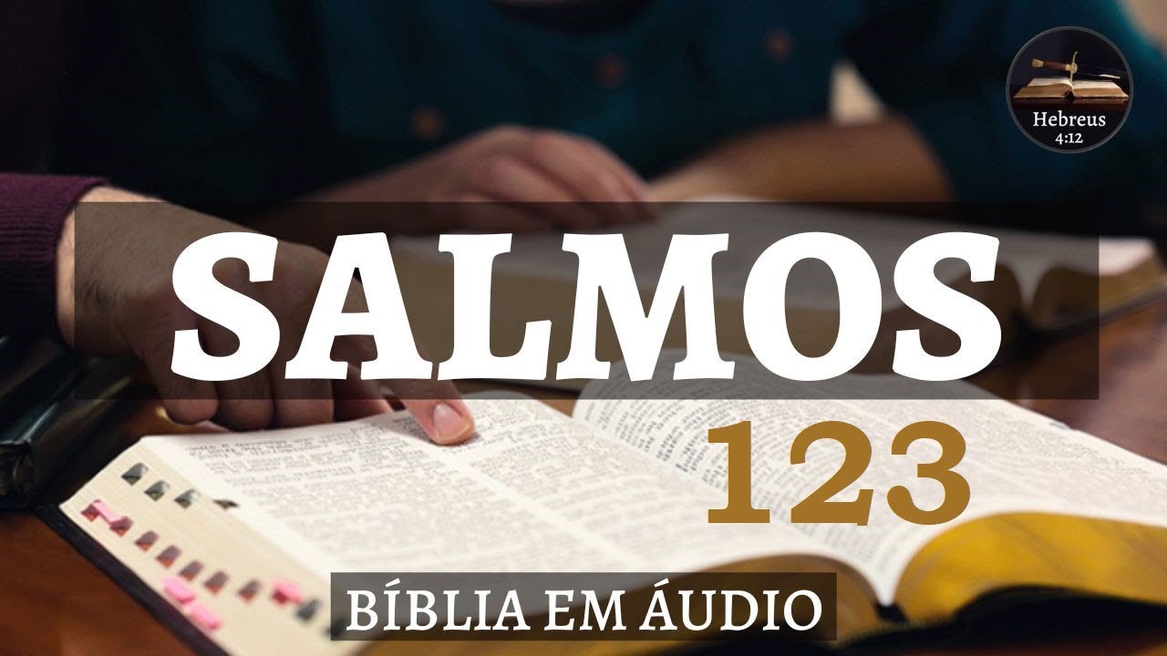 HEBREUS 4:12 || BÍBLIA EM ÁUDIO || SALMOS 123 - YouTube