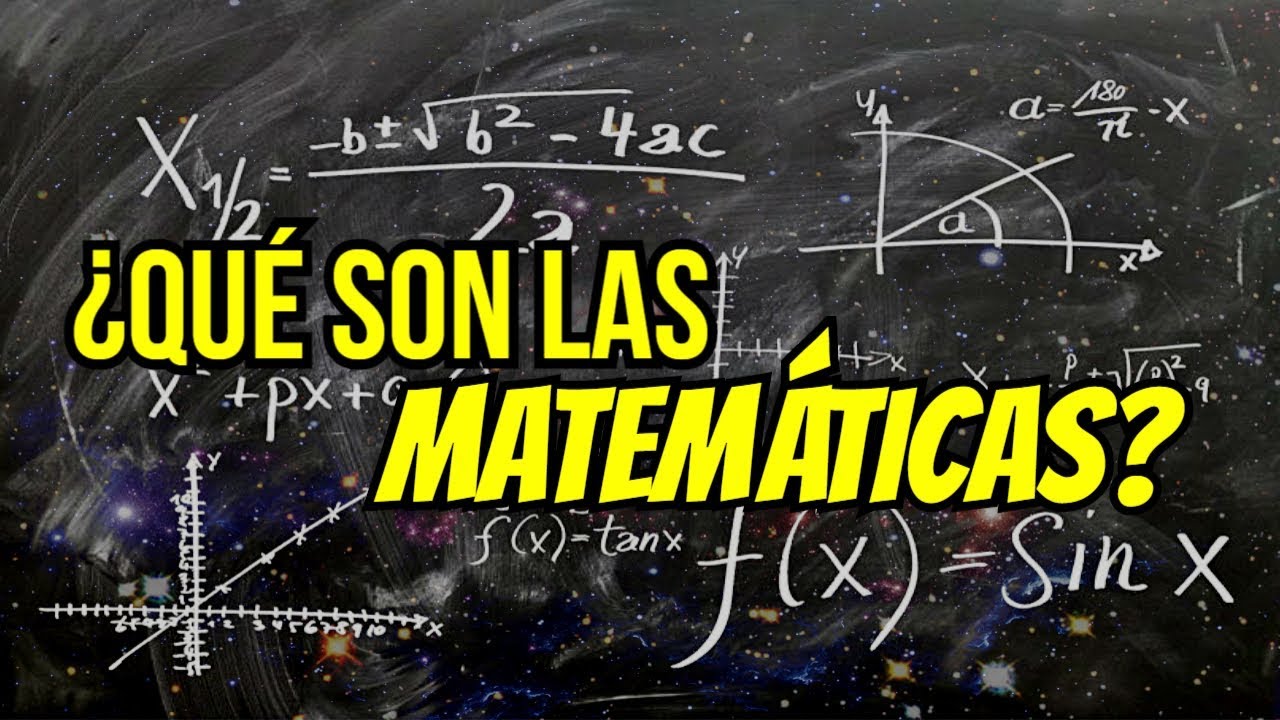 Qu Es Matemticas Su Definicin Y Significado 2019