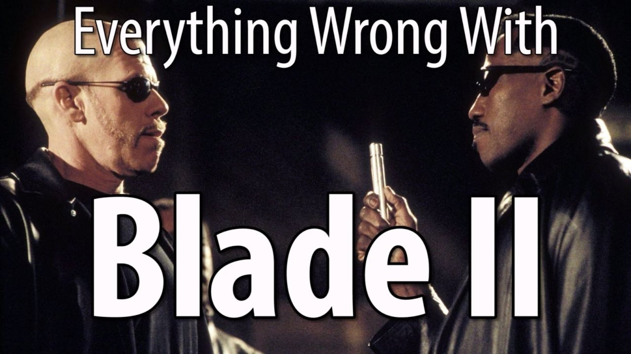 Everything Wrong With Blade II In 12 Minutes Or Less - YouTube