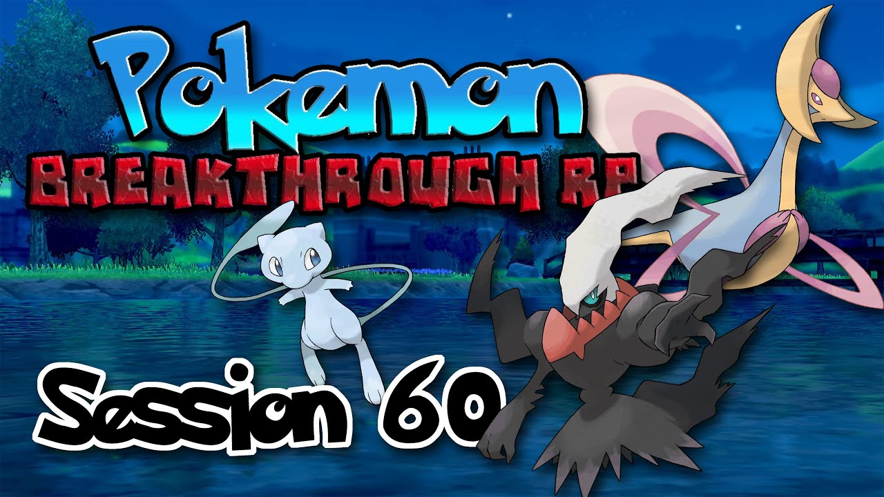 Pokemon Breakthrough RP Session 60 - YouTube