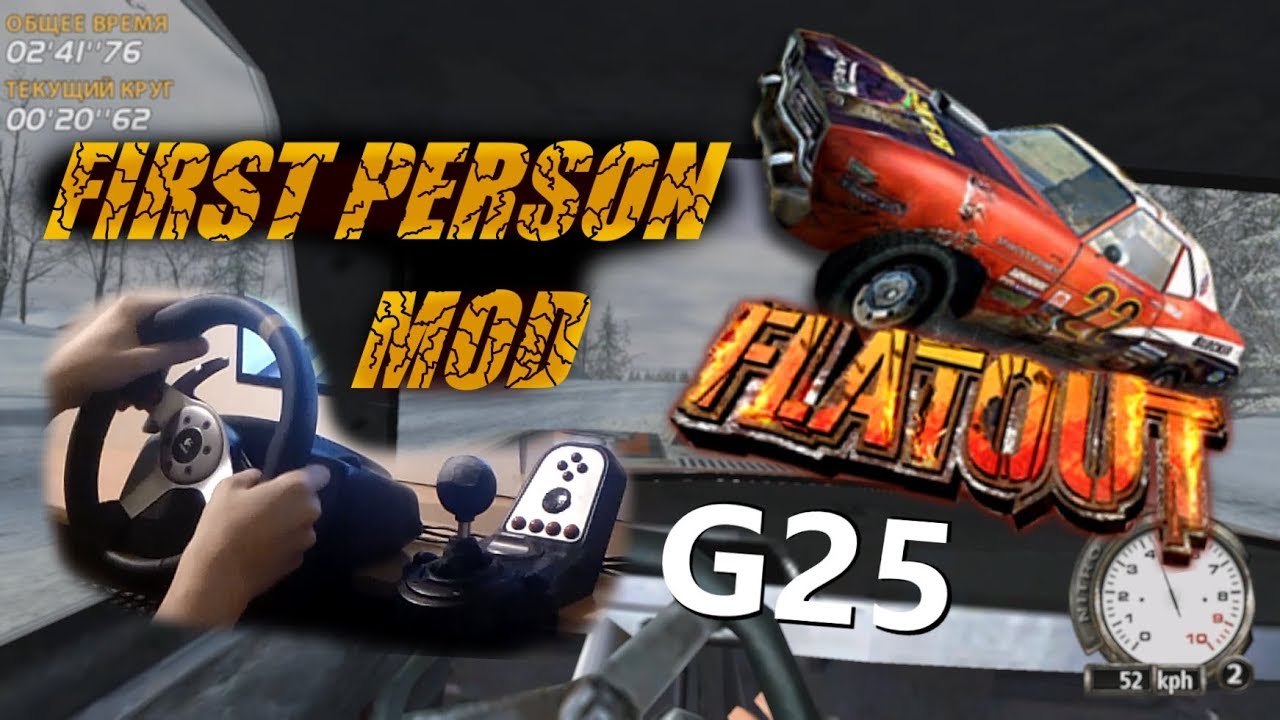 FlatOut 1 First Person Mod (on Logitech G25) - YouTube