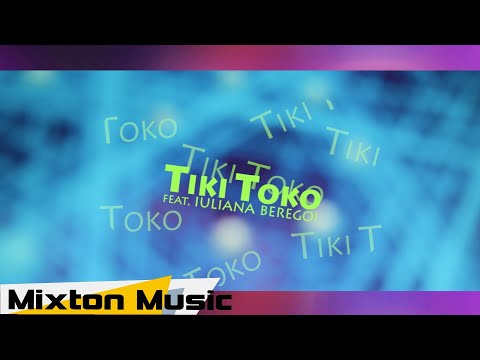 Ana Beregoi - Tiki Toko (feat Iuliana Beregoi) by Mixton Music