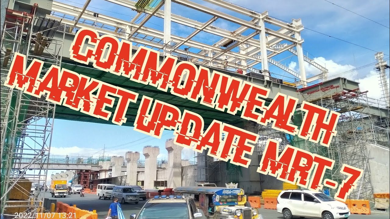 update MRT-7 commonwealth market ganito/11/09/22 - YouTube