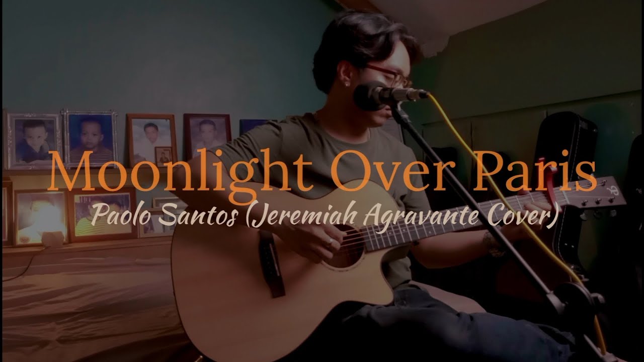 Moonlight Over Paris - Paolo Santos (Jeremiah Agravante Cover) - YouTube