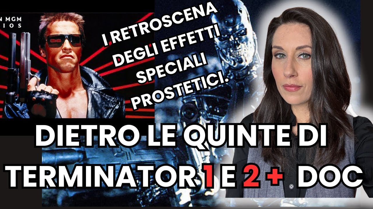 TERMINATOR 1 e 2 - DIETRO LE QUINTE effetti speciali prostetici ...