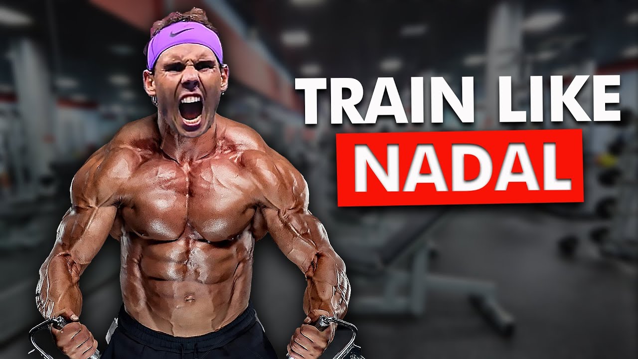 Rafael Nadal's INSANE Workout Routine - YouTube