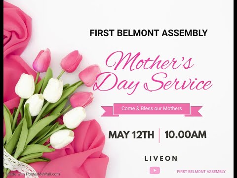 First Belmont Assembly Mother's Day Service - Sunday 12th May 2024 - YouTube
