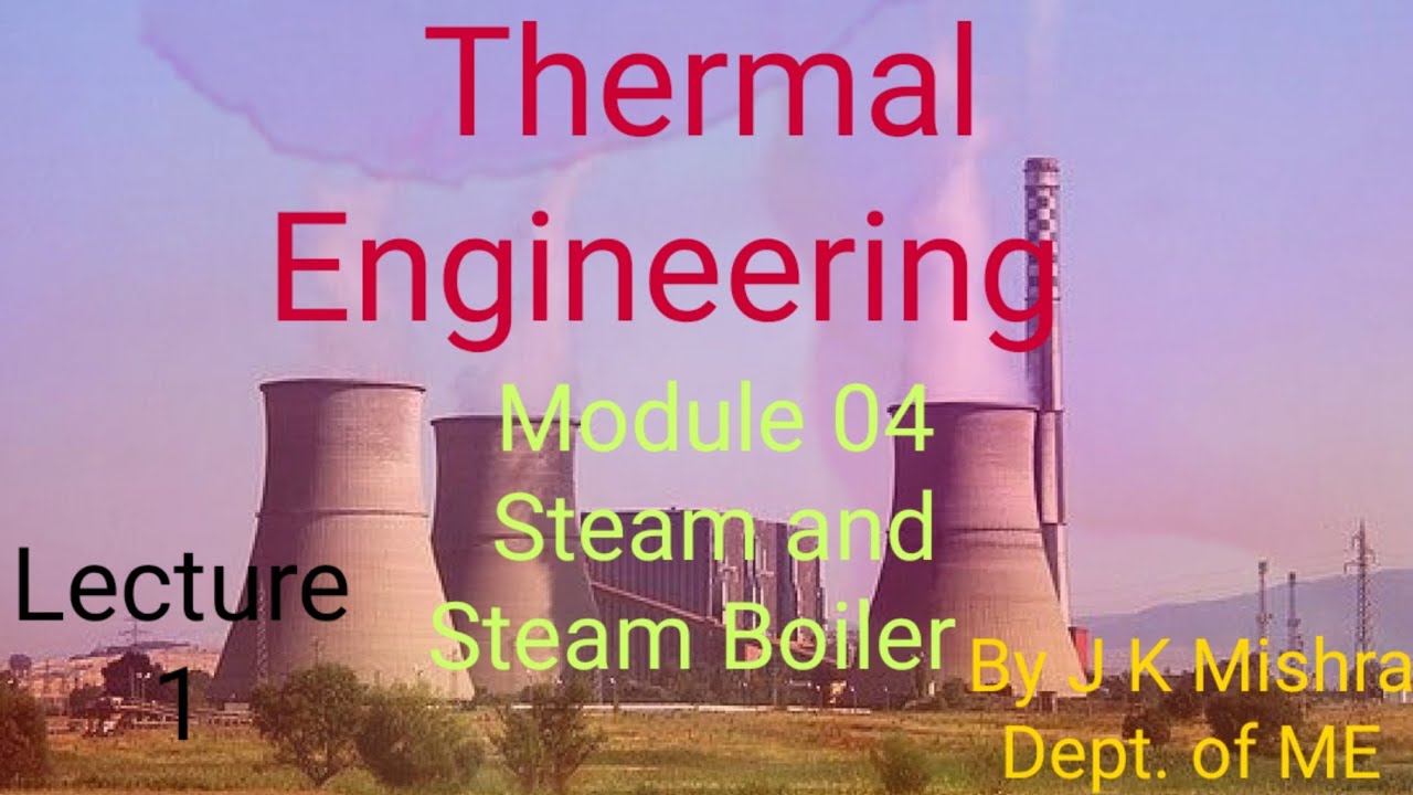 Module 4 Lecture 1 : Formation of steam and representation in different ...