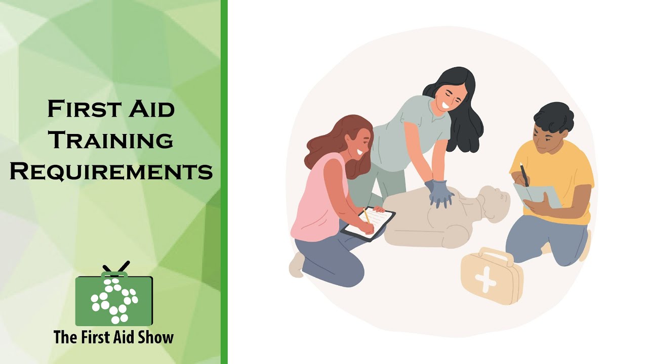 First Aid Training Requirements - YouTube