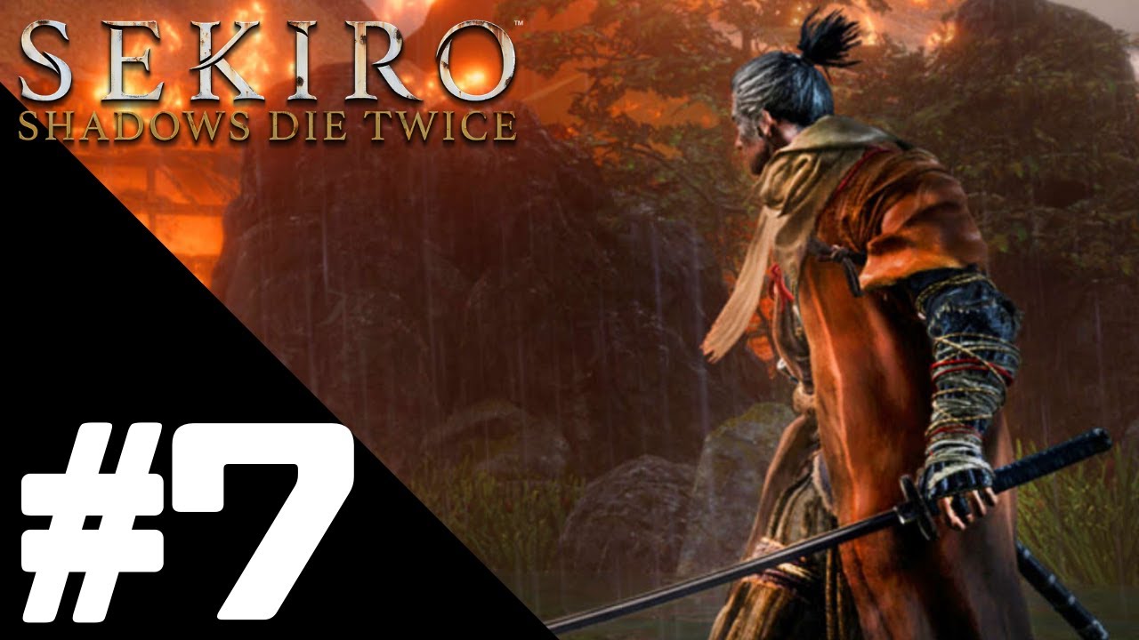 Sekiro: Shadows Die Twice Walkthrough Gameplay Part 7 - PS4 1080p/60fps ...