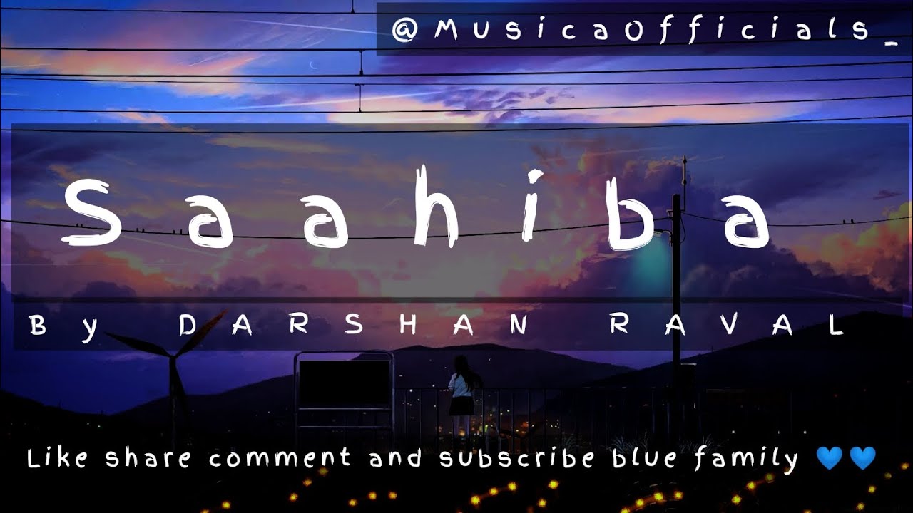 Darshan Raval new song |Saahiba| Hindi sad song @DarshanRavalDZ ...