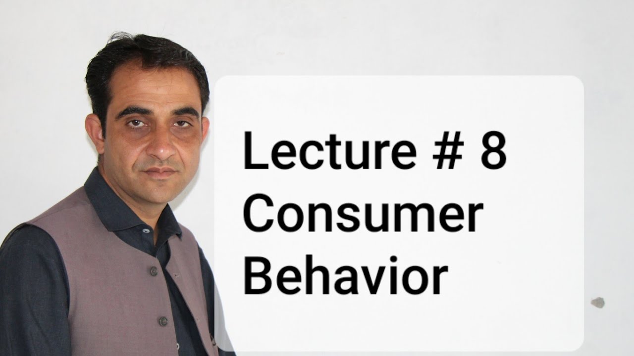 Consumer Behavior lecture #8 - YouTube