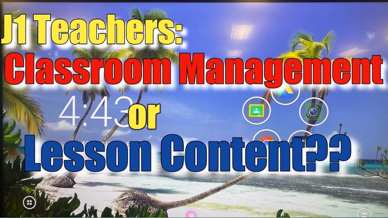J1 Teachers:Classroom Management or Lesson Content?? - YouTube