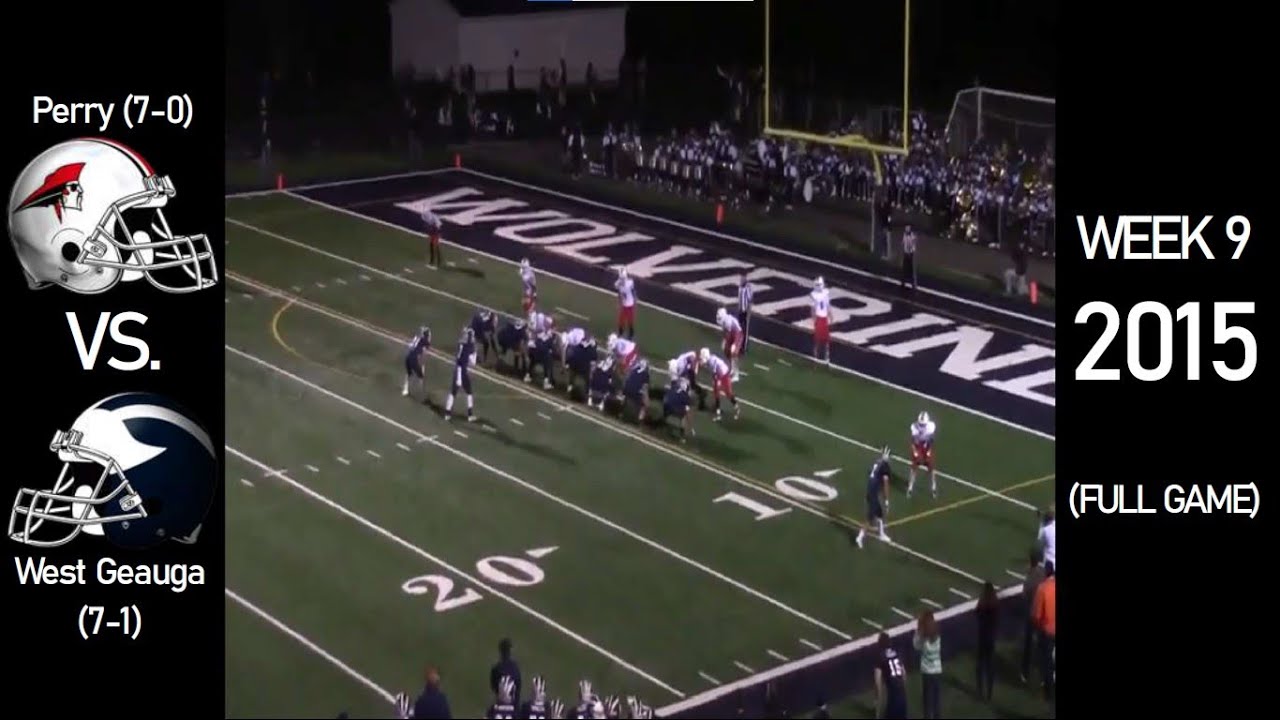 Perry Pirates (7-0) vs. West Geauga Wolverines (7-1) - 2015 Ohio High ...