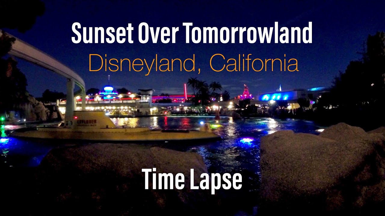 Sunset Over Tomorrowland Disneyland California Time Lapse - YouTube