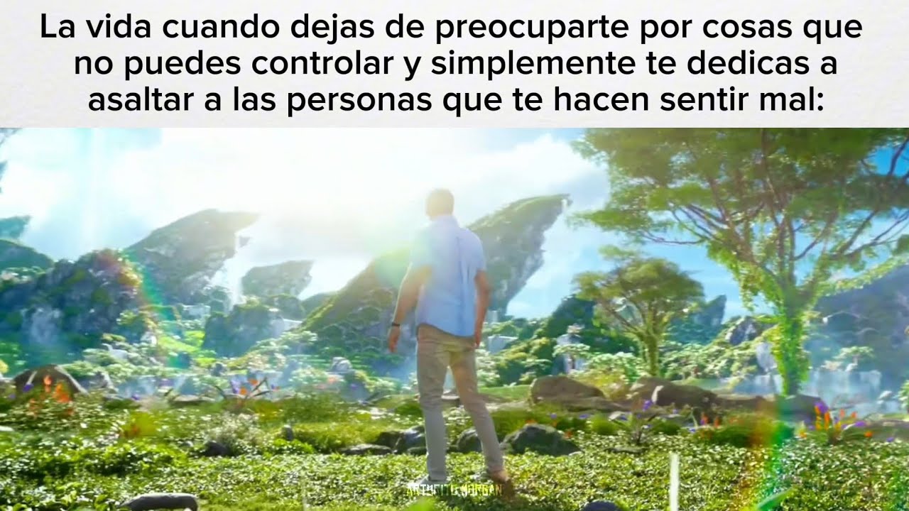 La vida cuando dejas de preocuparte por cosas que no puedes controlar ...