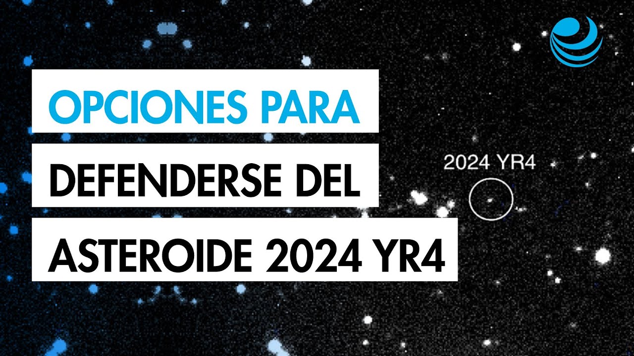 Defensa contra el asteroide 2024 YR4: Bomba nuclear y rayos láser como ...