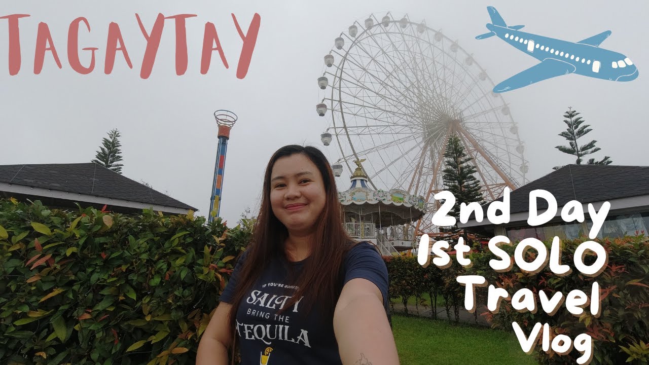 TAGAYTAY DAY 2 || Solo Trip - YouTube