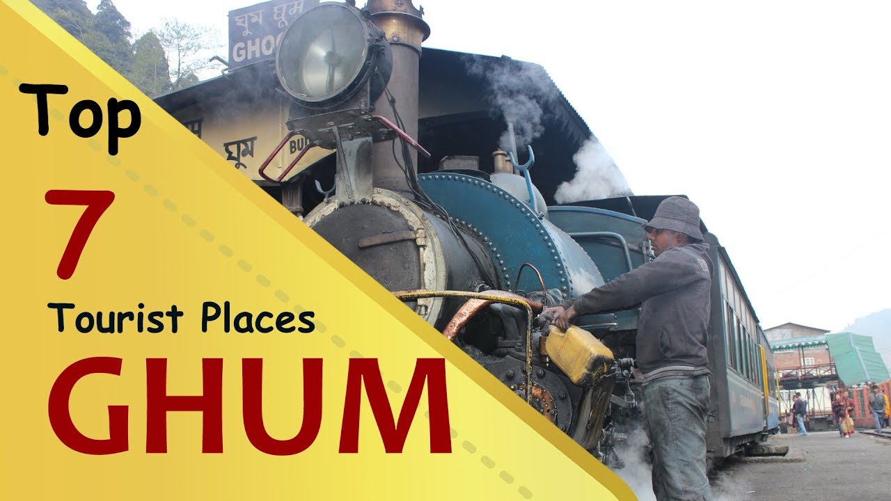"GHUM" Top 7 Tourist Places | Ghoom Tourism | WEST BENGAL | INDIA - YouTube