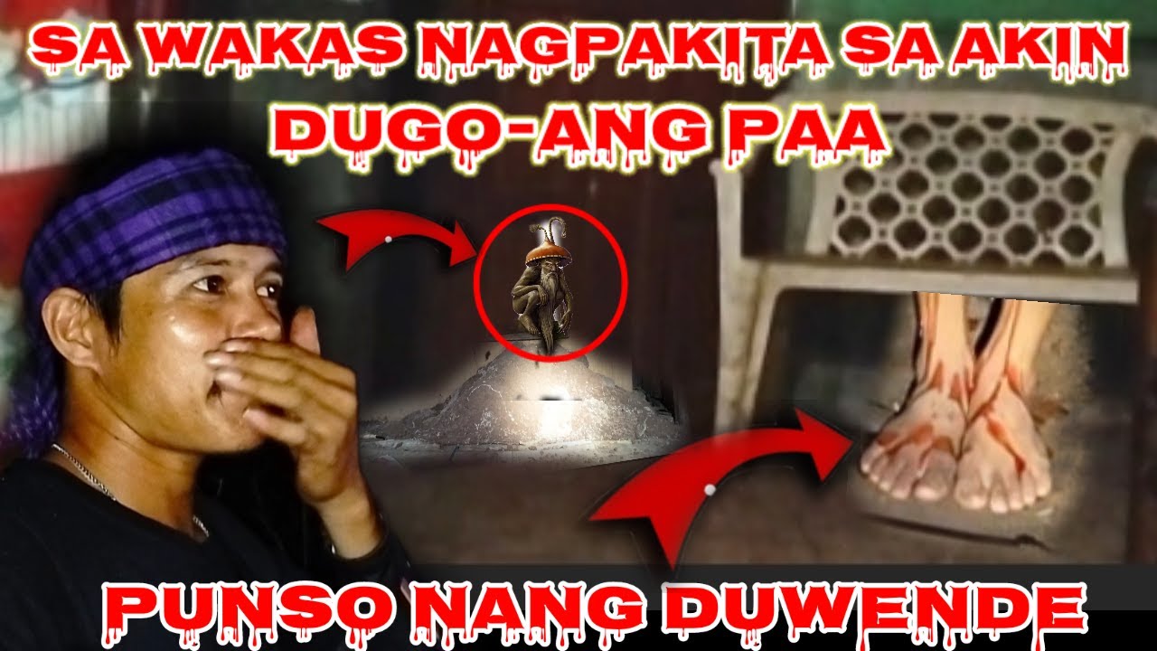HORROR ‼️ DUGO ANG PAA NAGPAKITA SA AKIN PUNSO NANG DUWENDE KINA USAP ...