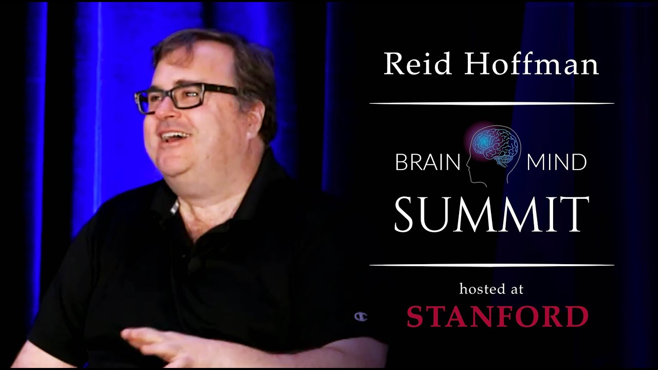Reid Hoffman Fireside Chat - BrainMind Summit hosted at Stanford - YouTube
