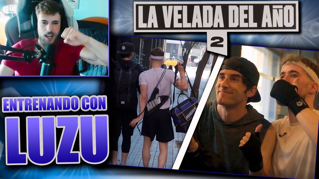 Reaccionamos a mi ENTRENO con LUZU 🥊 LA VELADA DEL AÑO 2 - YouTube
