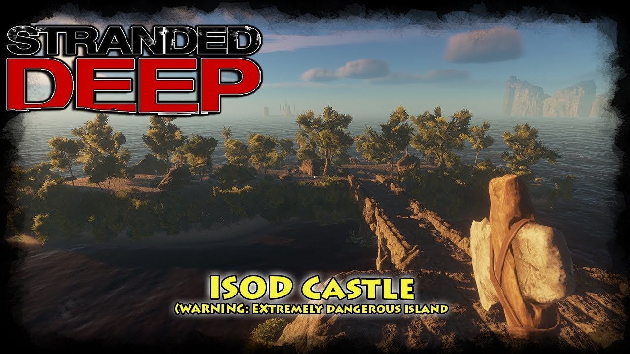 The Deadly Isod Castle | Stranded Deep S02E09 - YouTube