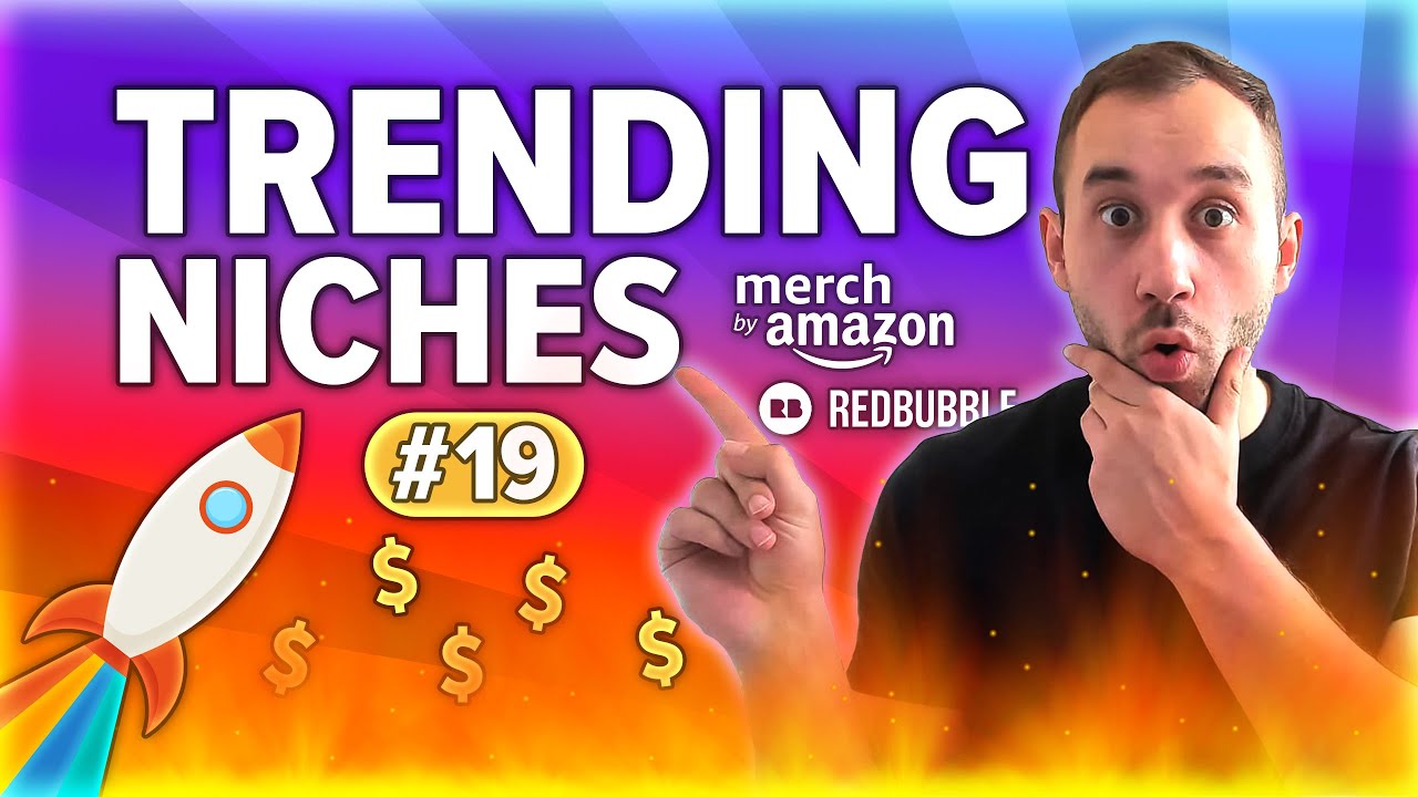 📈Trending Niches #19 - Merch by Amazon & Redbubble Print on Demand ...