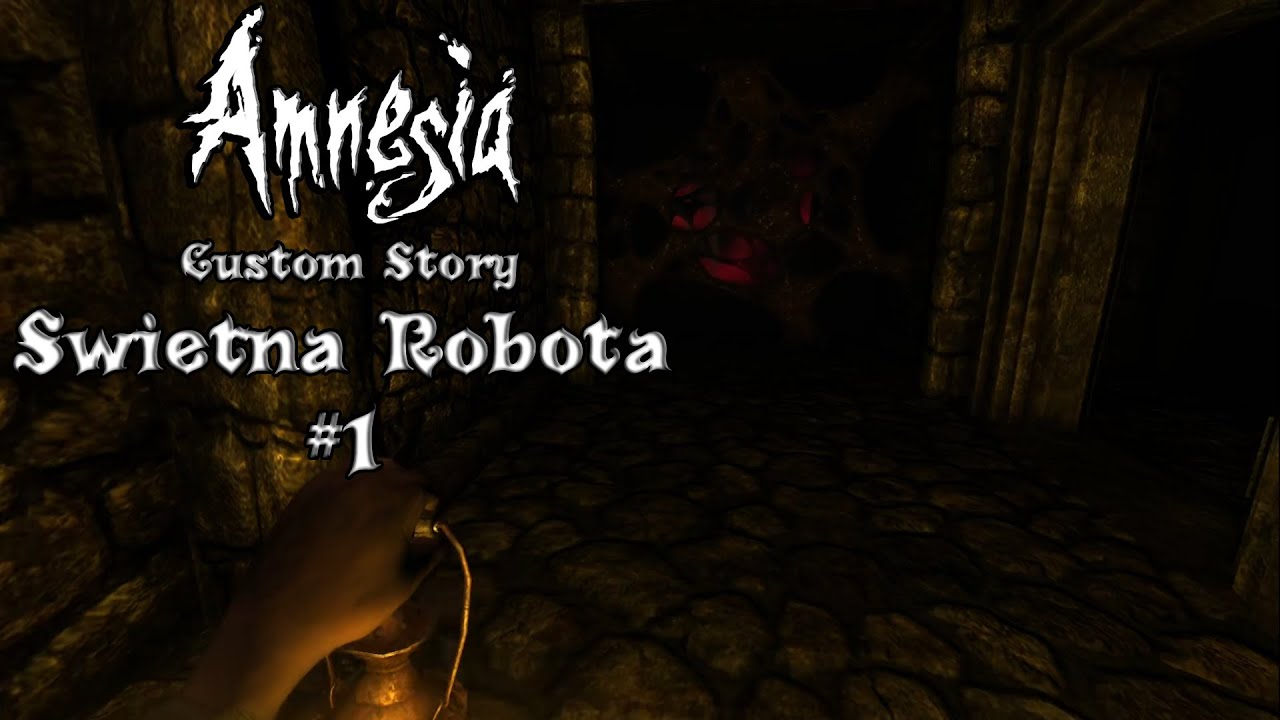 Amnesia Custom Story - Świetna Robota #1 - YouTube