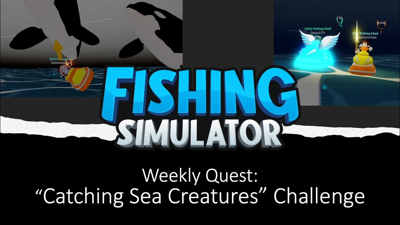 Roblox: Fishing Simulator - Weekly Quest: "Catching Sea Creatures ...