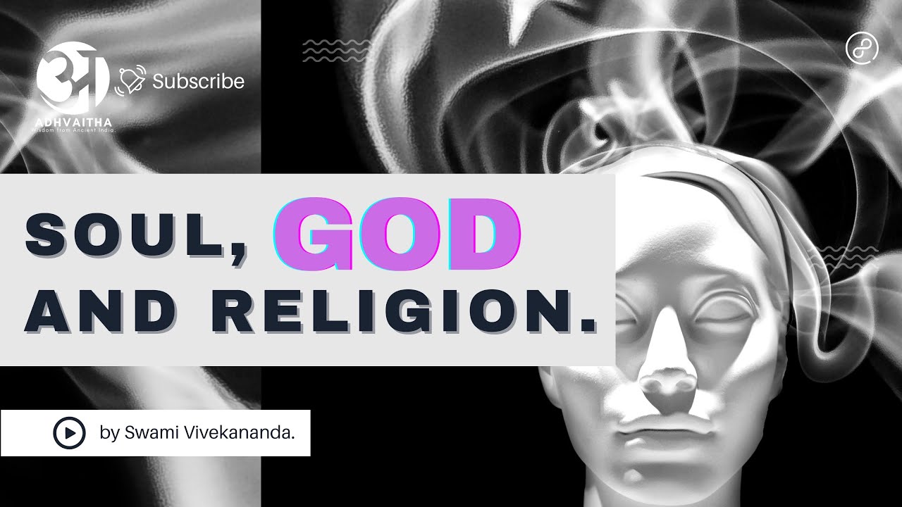 Soul, God and Religion by Swami Vivekananda - YouTube