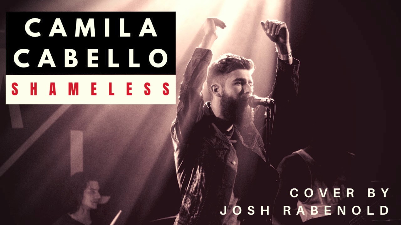 Shameless - Camila Cabello | Cover by Josh Rabenold - YouTube