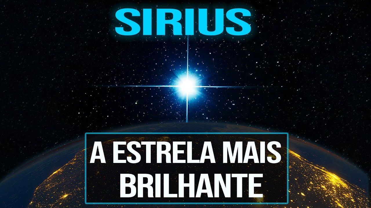 SIRIUS - A Estrela Mais Brilhante - YouTube