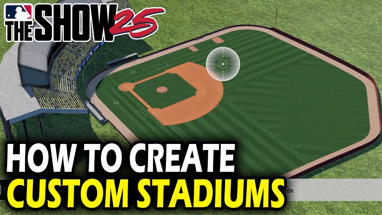 How to Create Custom Stadiums in MLB the Show 25 - YouTube