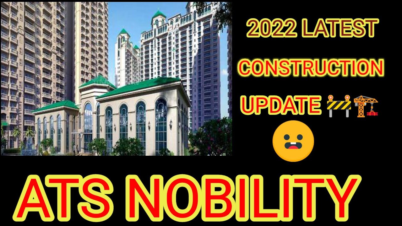 ATS NOBILITY LATEST CONSTRUCTION UPDATE 2022 | ATS NOBILITY | # ...