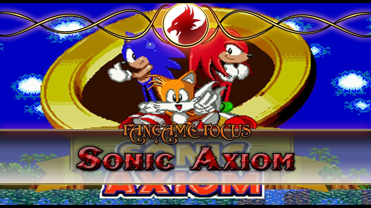 Fangame Focus: Episode 01 - Sonic Axiom - YouTube