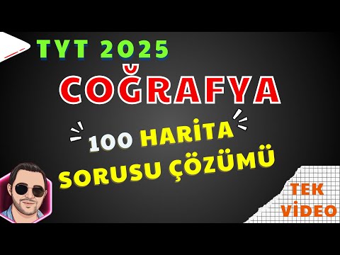 TYT COĞRAFYA 2025 II 100 HARİTA SORU ÇÖZÜMÜ -FULL- #tytcoğrafya #tyt2025 #yks2025 #soruçözümü #tyt