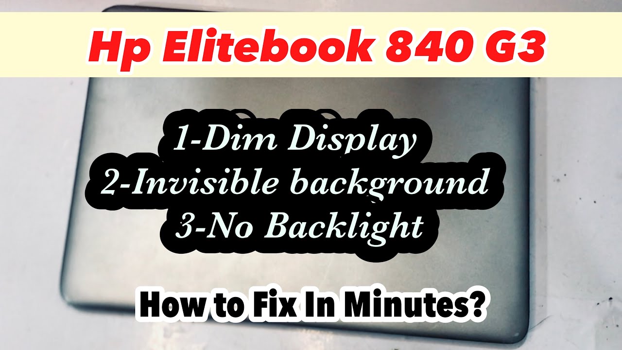 How to fix Hp laptops dim display | Hp Elitbook 840 G3 Dim Fix - YouTube