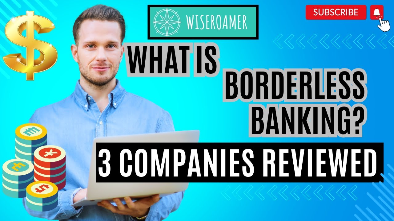 Borderless Banking A Nomad's Best Friend - YouTube