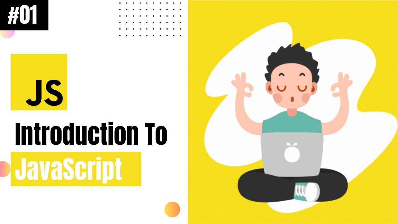 Lecture 01 What Is Javascript Introduction To Javascript Youtube 6502