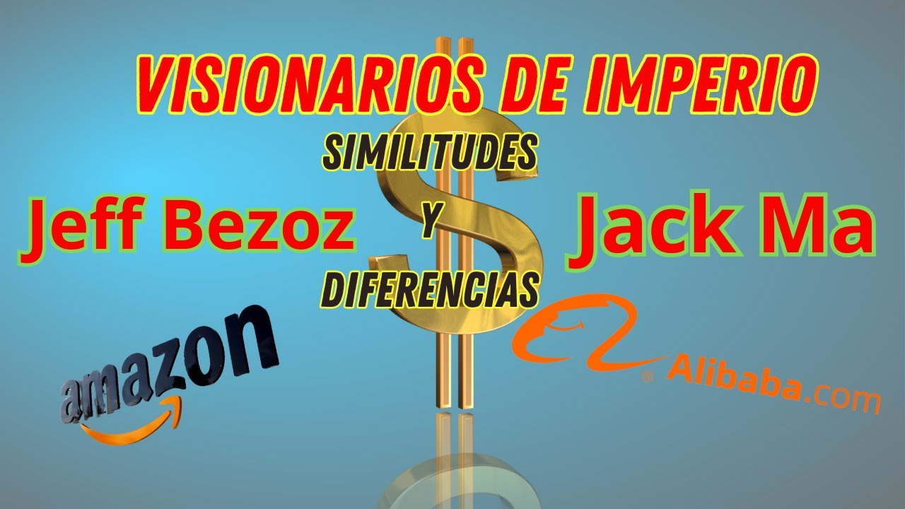 similitudes y diferencias Jeff Bezos y Jack Ma - YouTube