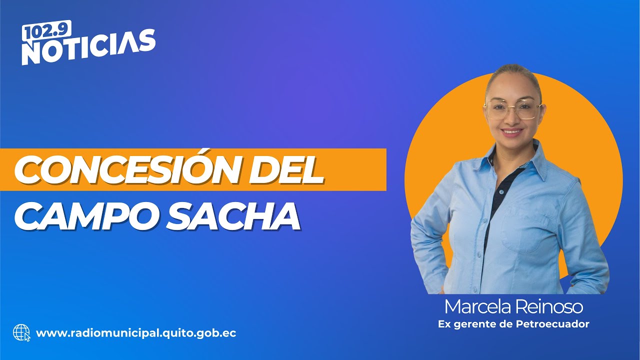 🔴 Concesión del campo Sacha - YouTube